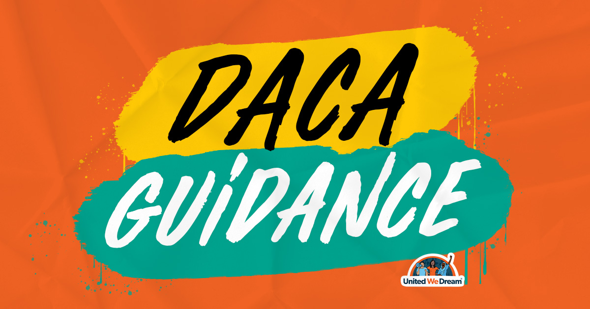 First Time DACA Application and Renewal Resources - United We Dream